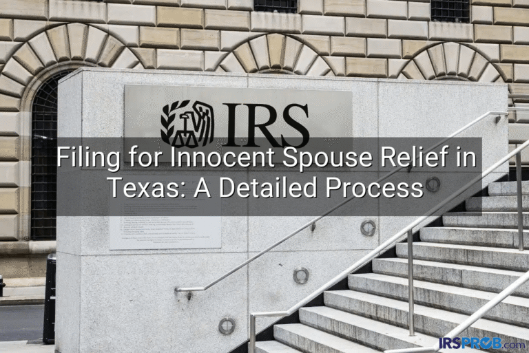 Filing For Innocent Spouse Relief In Texas: A Detailed Process - IRSProb